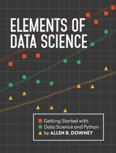 Elements of Data Science – Green Tea Press